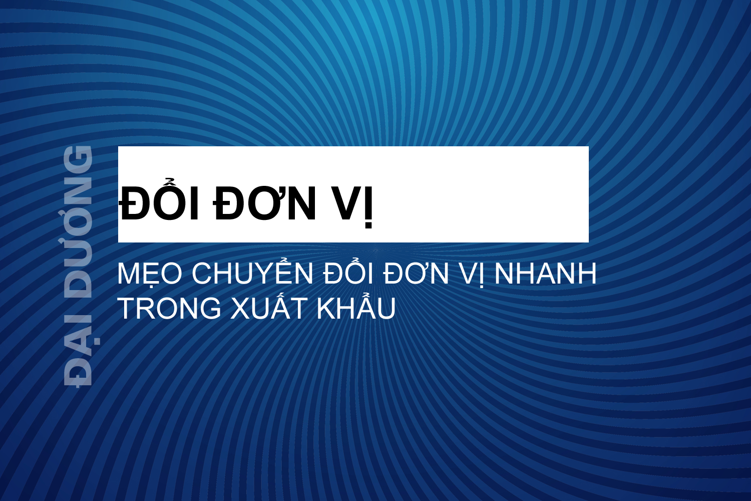 Mẹo chuyển đổi đơn vị nhanh trong xuất nhập khẩu.